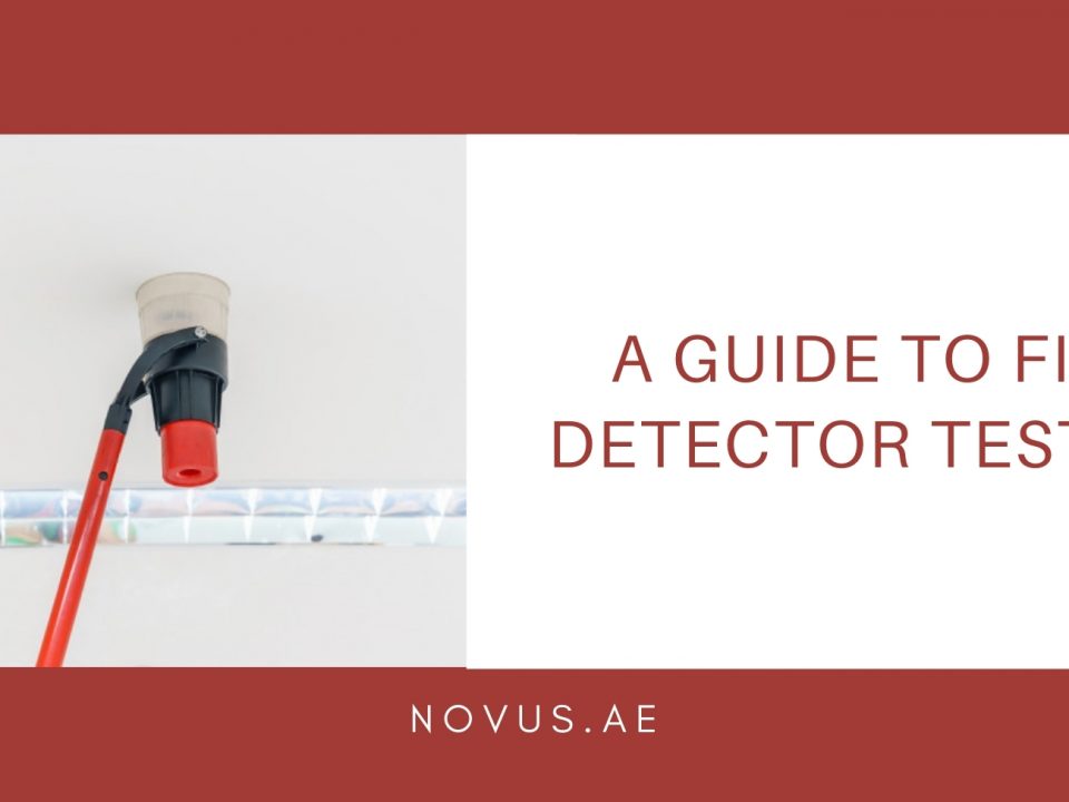 Tips to select the best Fire Alarm Testing Equipment - Novus UAE