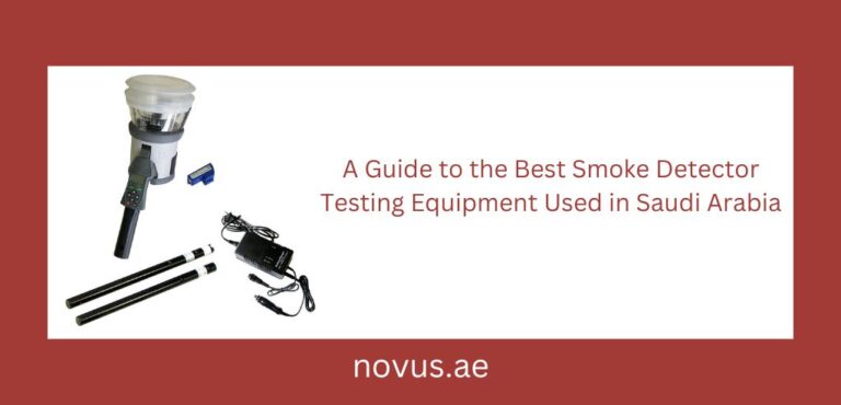 Guide to the Best Smoke Detector Testing Equipment in Saudi Arabia